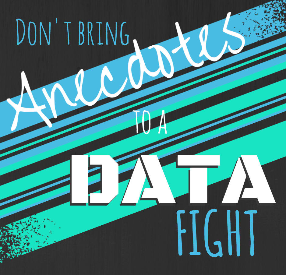 Don’t Bring Anecdotes to a Data Fight – JD Voyek